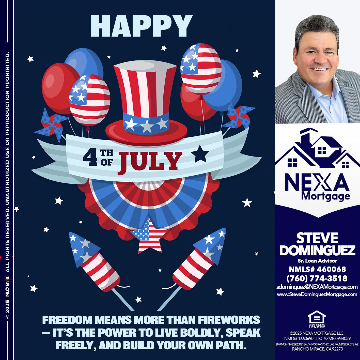 HAPPY 4TH OF JULY - Steve Dominguez -Senior Loan Advisor