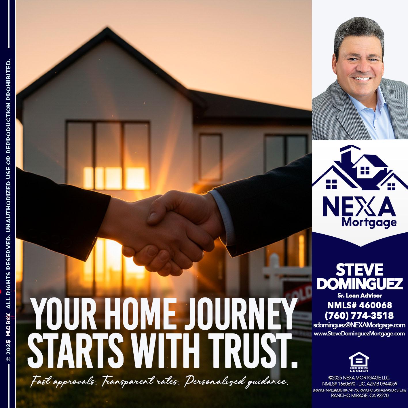 your home - Steve Dominguez -Senior Loan Advisor